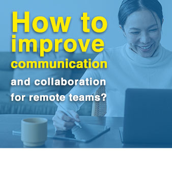 How to improve communication and collaboration for remote teams ...